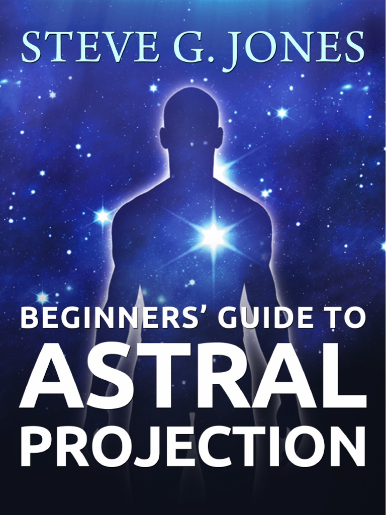 Astral Projection Beginners Guide | PDF