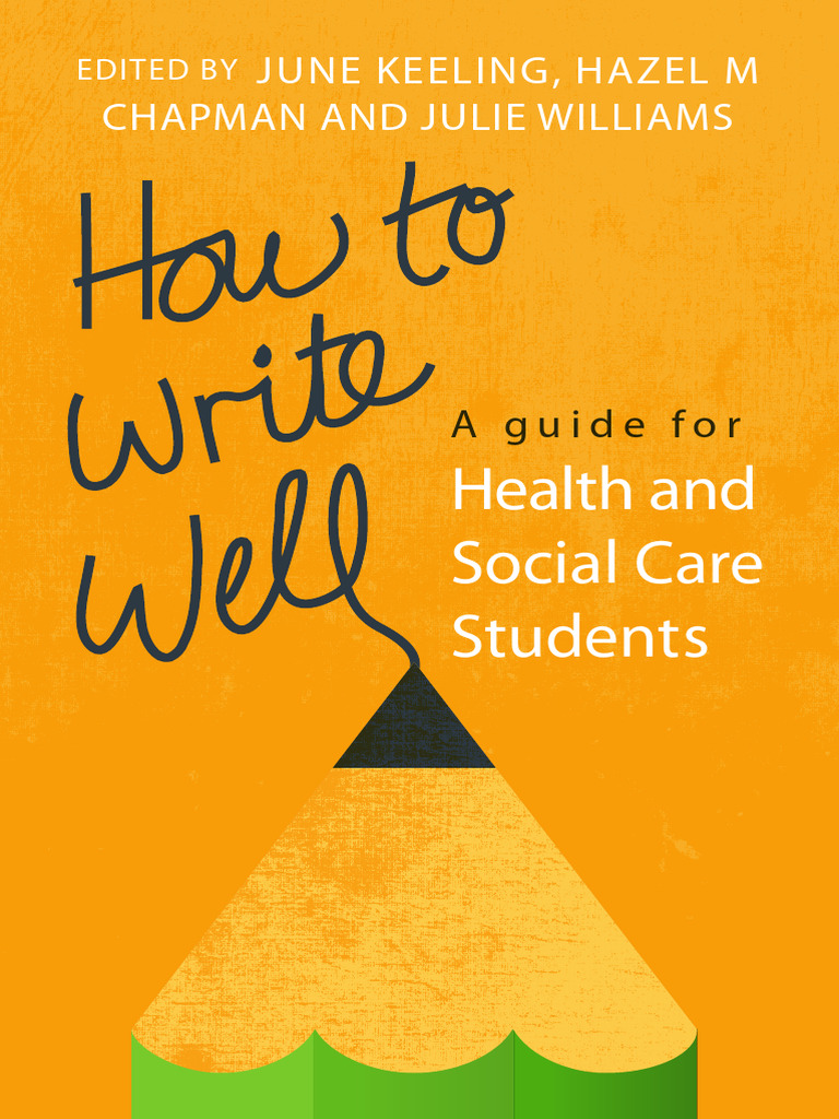 How To Write Well A Guide For Health and Social Care Students | PDF How To Write Well A Guide For Health and Social Care Students | PDF