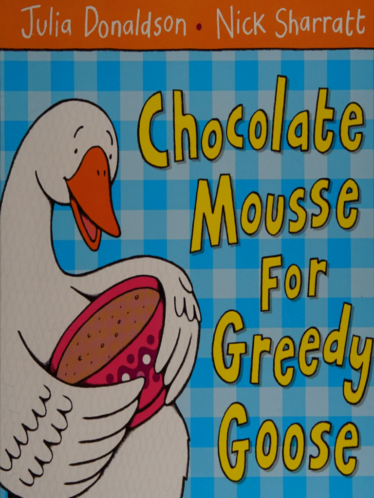 Chocolate Mousse For Greedy Goose | PDF