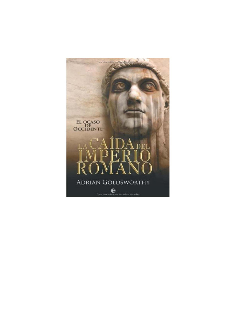 La Caida Del Imperio Romano - Adrian Goldsworthy | PDF