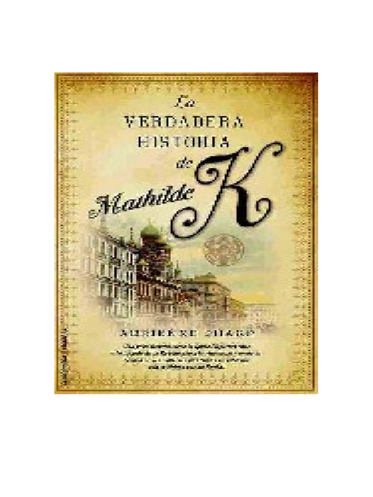 La Verdadera Historia de Mathilde K - Adrienne Sharp | PDF