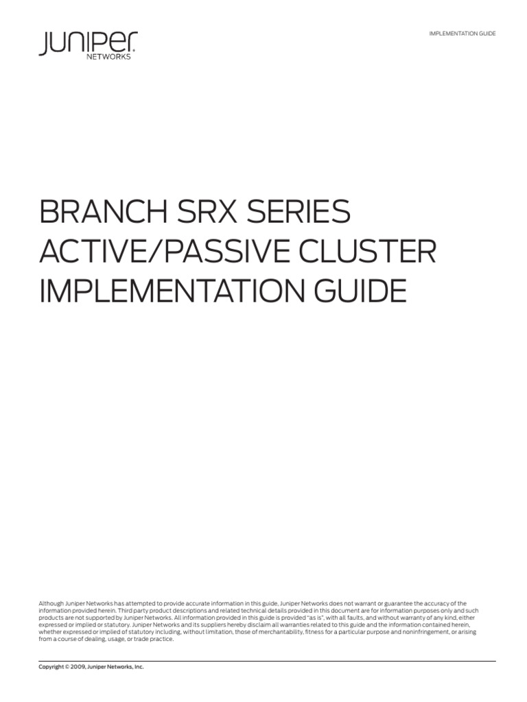 IMPLEMENTATION GUIDE - Branch SRX Series Active:Passive Cluster Implementation Guide | PDF