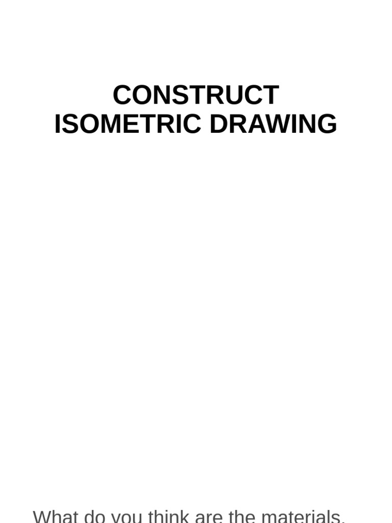 CONSTRUCT ISOMETRIC DRAWING Module | PDF
