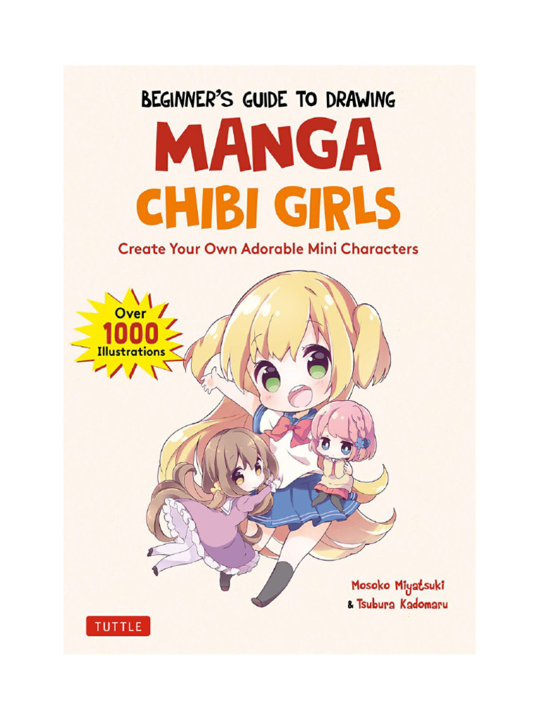 Beginners Guide To Drawing Manga Chibi Girls Create Your Own Adorable ...