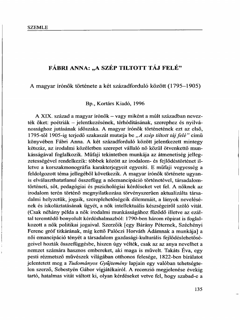 FÁBRI ANNA: A SZÉP TILTOTT TÁJ FELÉ" A Magyar Írónők Története A Két Századforduló Között (1795 ...