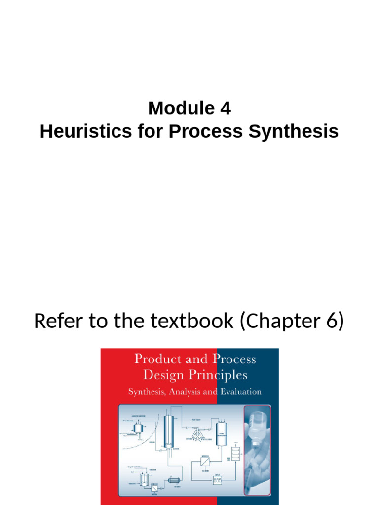 Module 4 - Heuristics For Process Synthesis - TTS | PDF | Chemical Reactor | Home & Garden