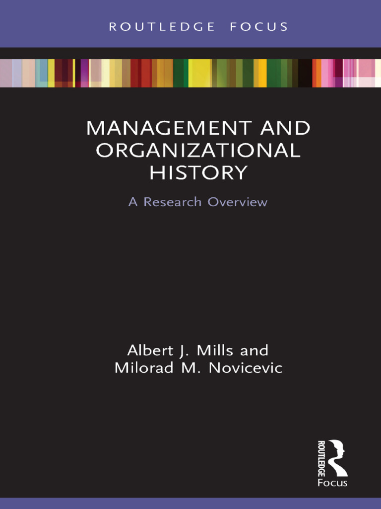 Management and Organizational History - A Research Overview - Albert J ...