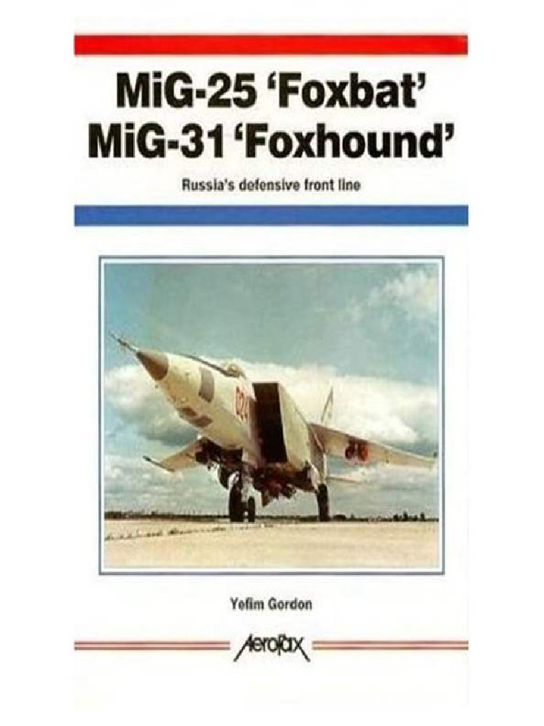 Pub Mig 25 Foxbat Mig 31 Foxhound Russias Defensive FR | PDF ...