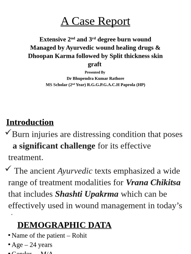 DR BK Burn Case Presentation | PDF | Wound | Ayurveda