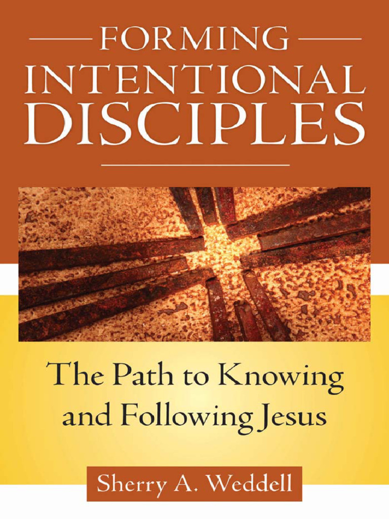 Forming Intentional Disciples The Path To Knowing and Following Jesus ...