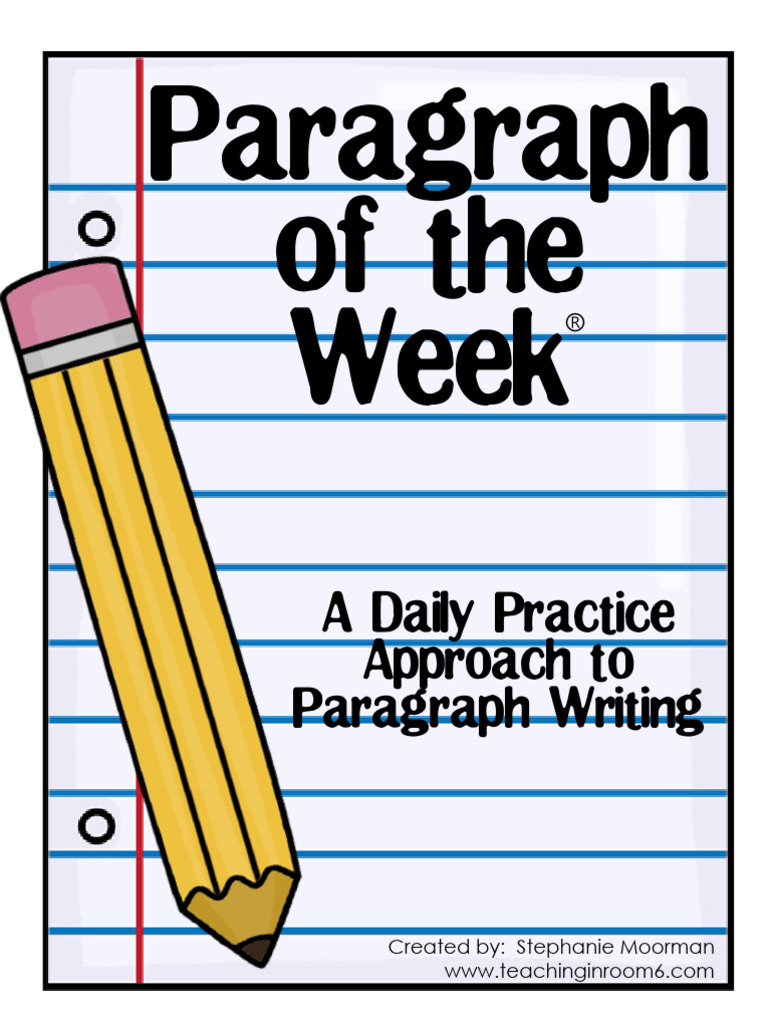 Paragraph of The Week: A Daily Practice Approach To Paragraph Writing | PDF