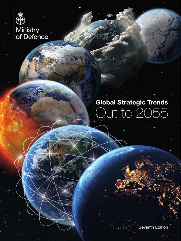 MoD - Global Strategic Trends Out To 2055 - September 24th, 2024 | PDF ...