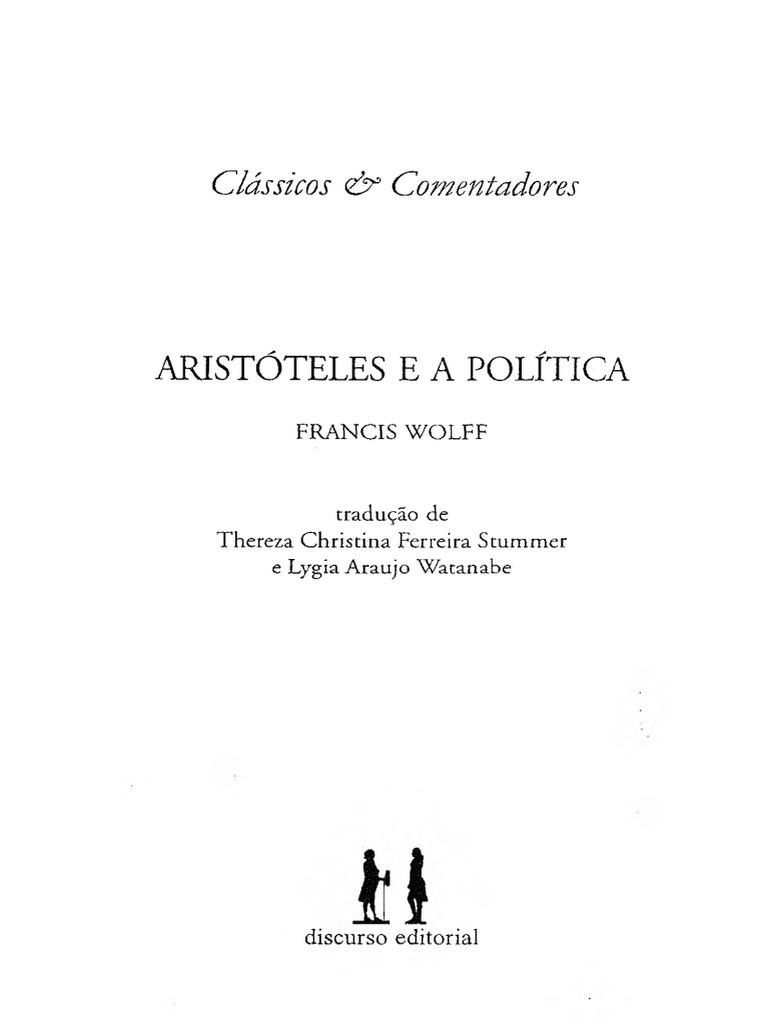 Francis Wolff - Aristóteles e A Política (1999, Discurso Editorial) | PDF