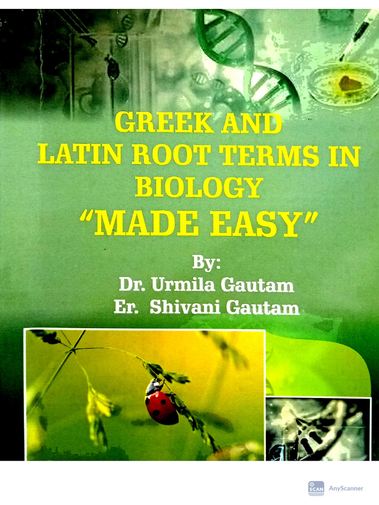 Greek and Latin Root Terms in Biology Made Easy | PDF