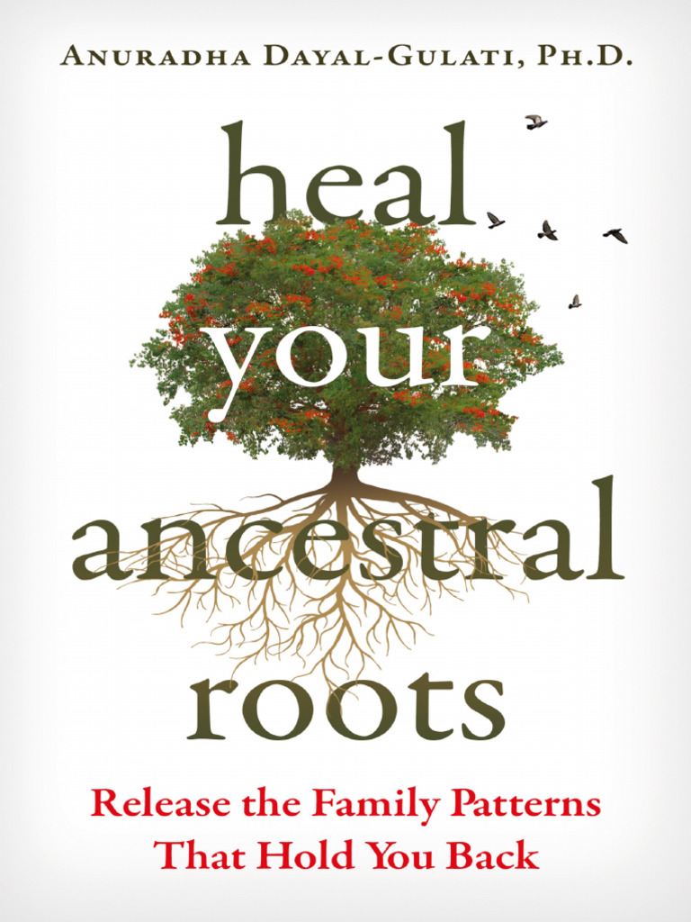 Anuradha Dayal Gulati Vindeca Ti Radacinile | PDF