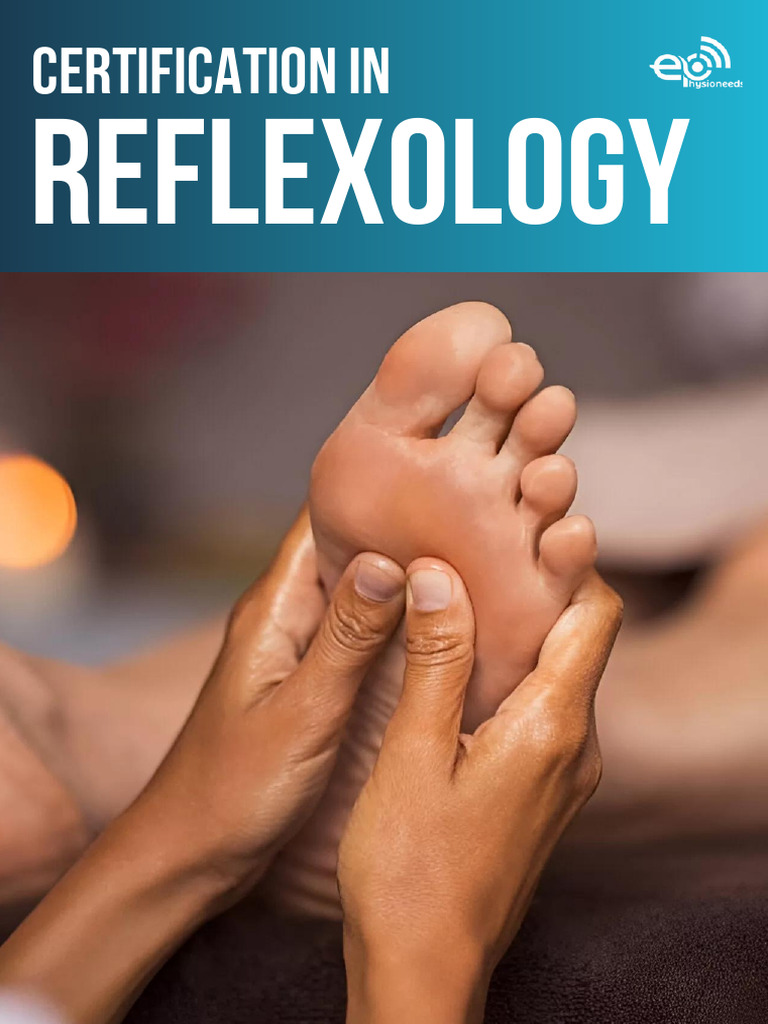 Certification in Reflexology Brochure | PDF | Reflexology | Health Care