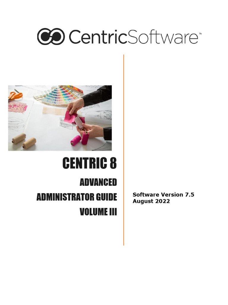 Centric 8 Advanced Admin Guide - Volume III | PDF
