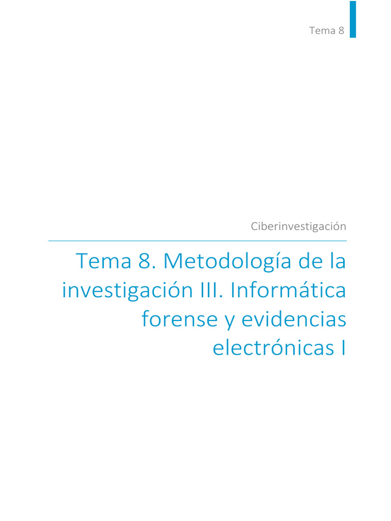 Tema 8. Metodología de La Investigación III. Informática Forense y ...