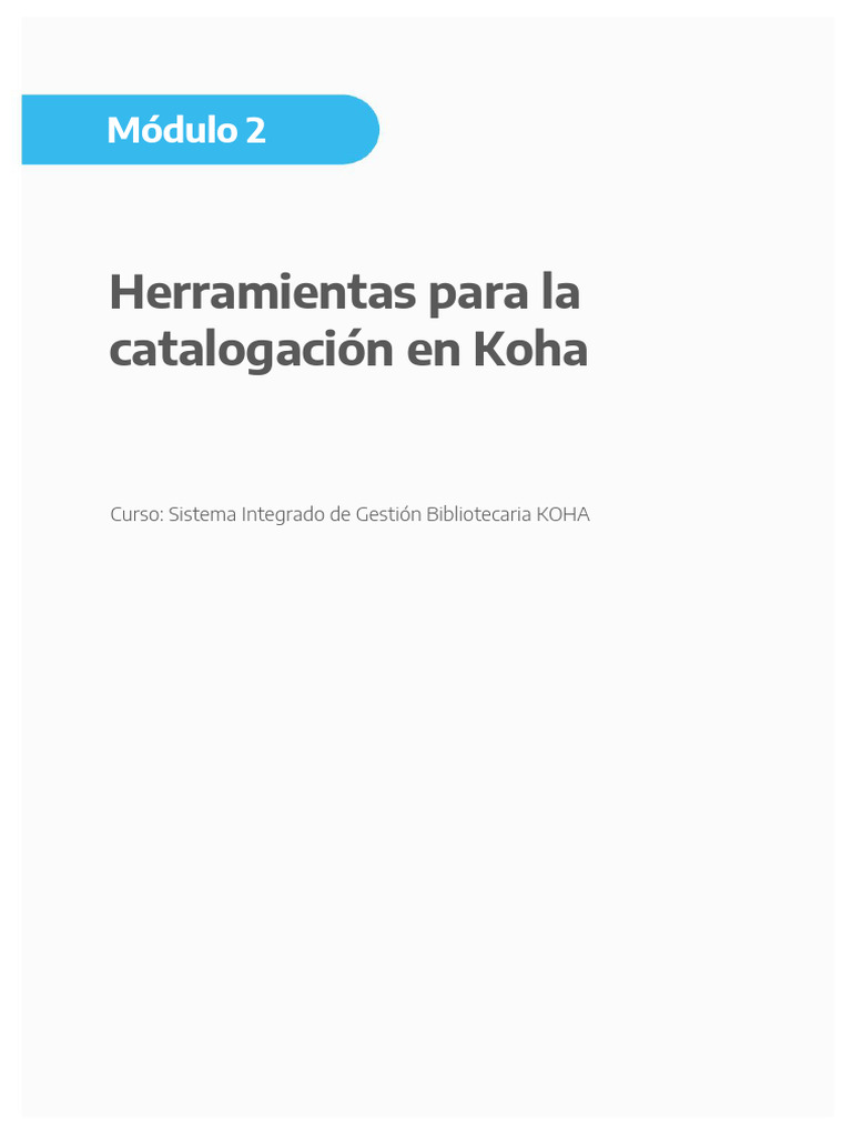 Koha - Módulo 2 - Parte 2 - Módulo de Catalogación | PDF