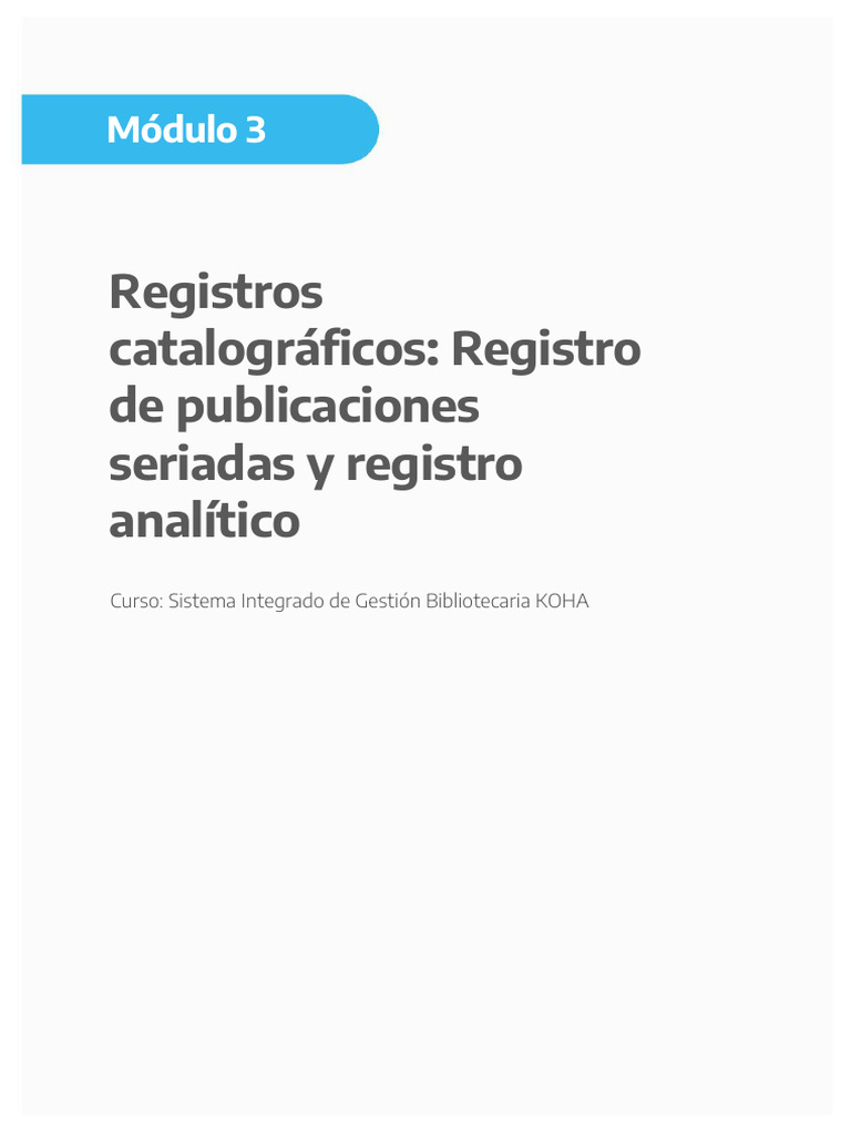 Koha - Módulo 3 - Parte 3 - Registro de Publicaciones Seriadas y Registro Analítico (Agosto) | PDF
