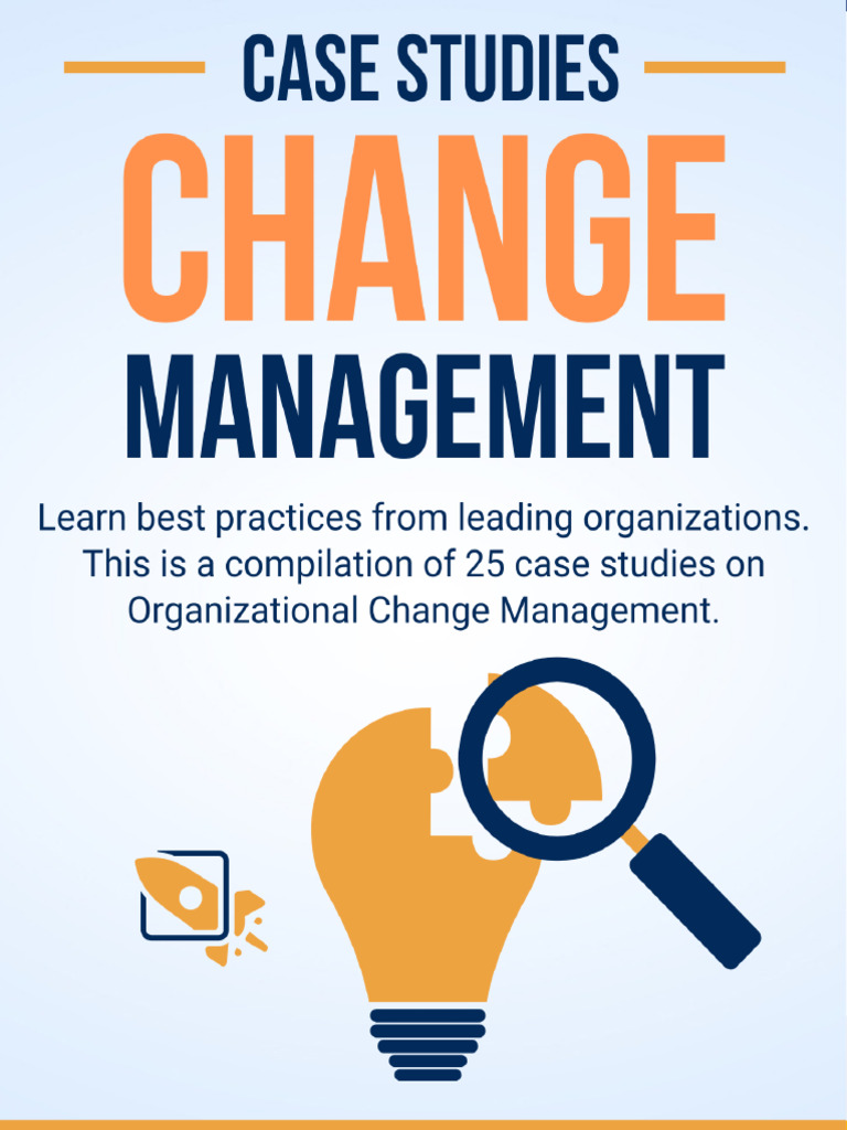 25 Case Studies On Change Management | PDF
