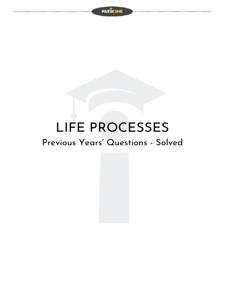 EM - Life Processes - PYQs Solved | PDF