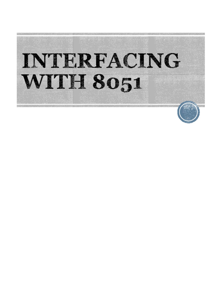Unit 3 Interfacing With 8051 | PDF
