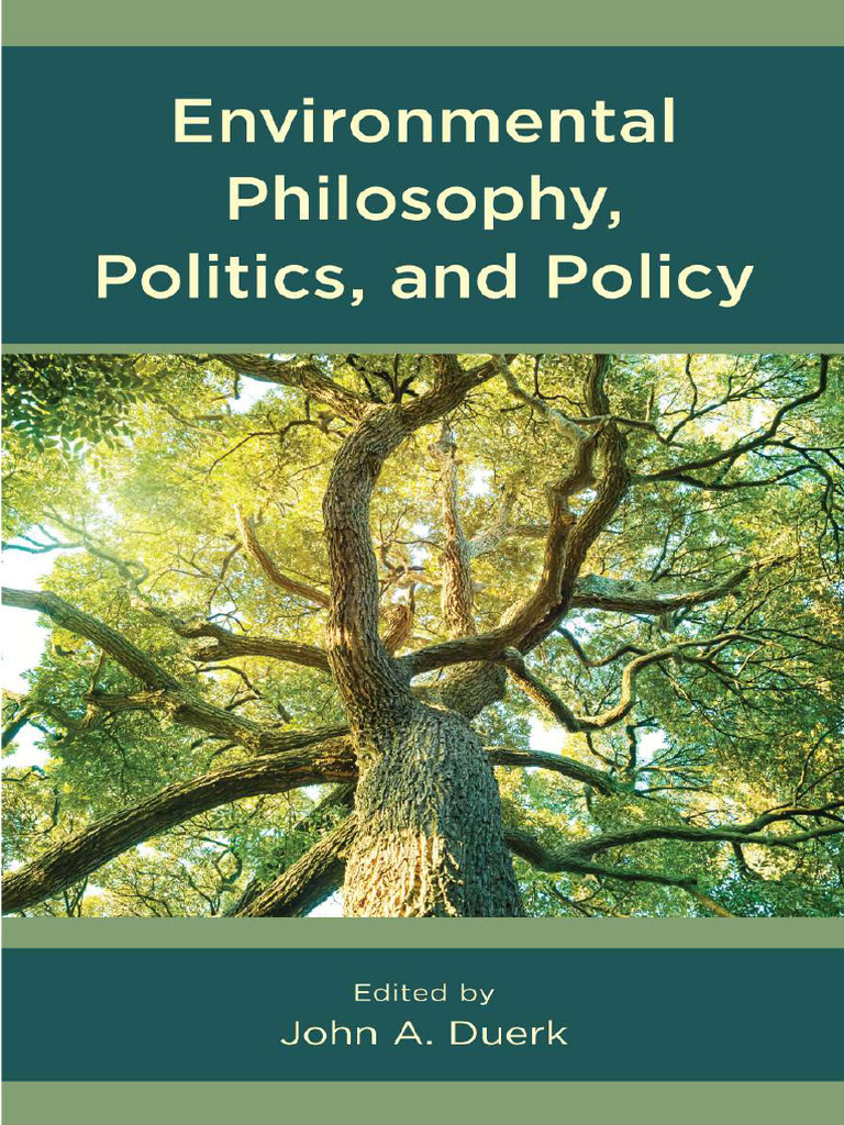 John A. Duerk - Environmental Philosophy, Politics, and Policy ...