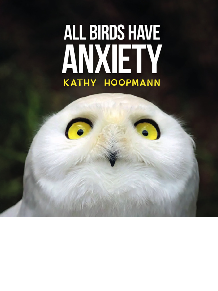 (Anxiety) All Birds Have Anxiety (Kathy Hoopmann) (Z-Library) | PDF