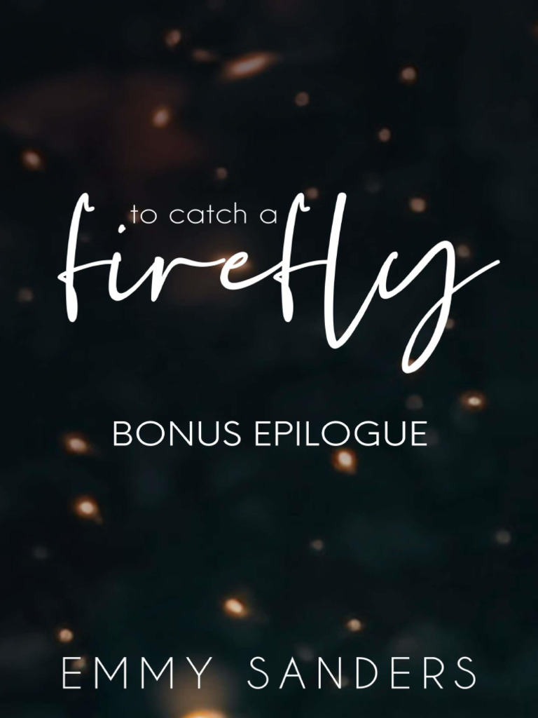 To Catch A Firefly - Epílogo Bônus - Emmy Sanders | PDF