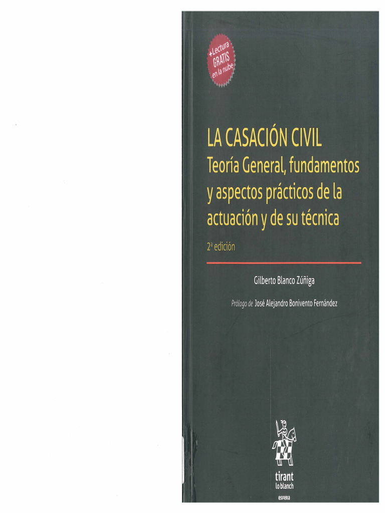 La Casacion Civil Teoria General, Fundamentos y Aspectos Practicos e La ... La Casacion Civil Teoria General, Fundamentos y Aspectos Practicos e La ...