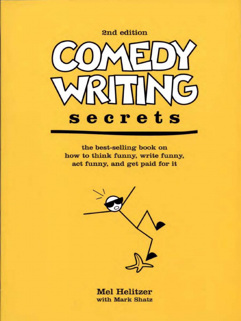 Comedy Writing Secrets - The Best-Selling Book On How To Think Funny, Write Funny, Act Funny ...