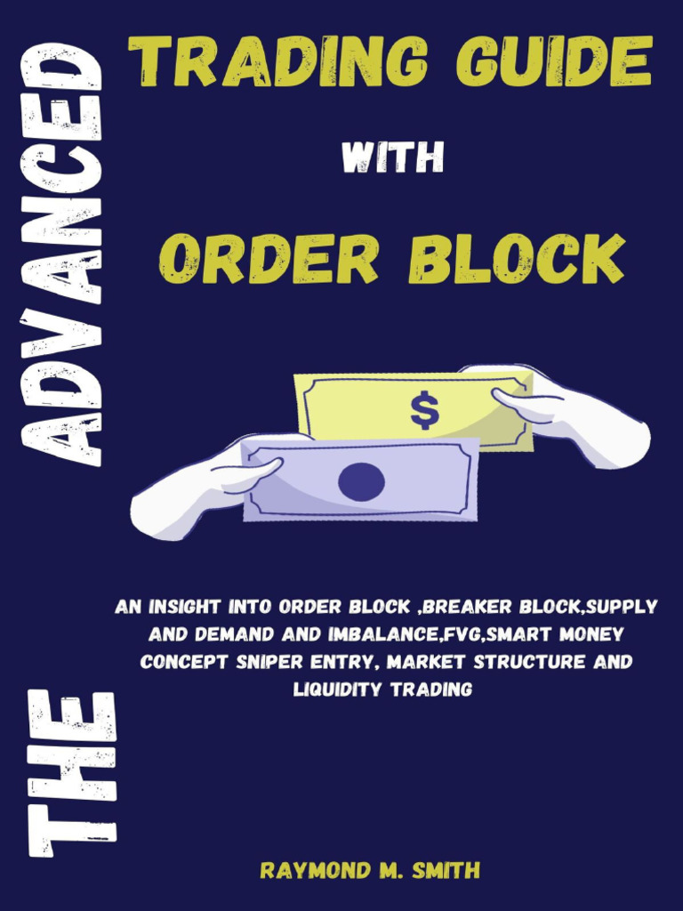 THE ADVANCED TRADING GUIDE WITH ORDER BLOCK An Insight Into Order Block ...