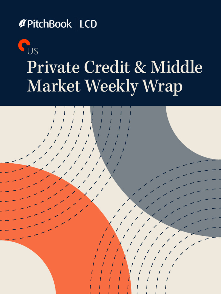 August 1 2024 US Private Credit and Middle Market Weekly Wrap | PDF