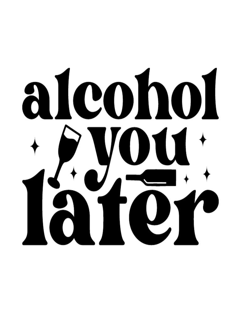 Alkohol You Later | PDF