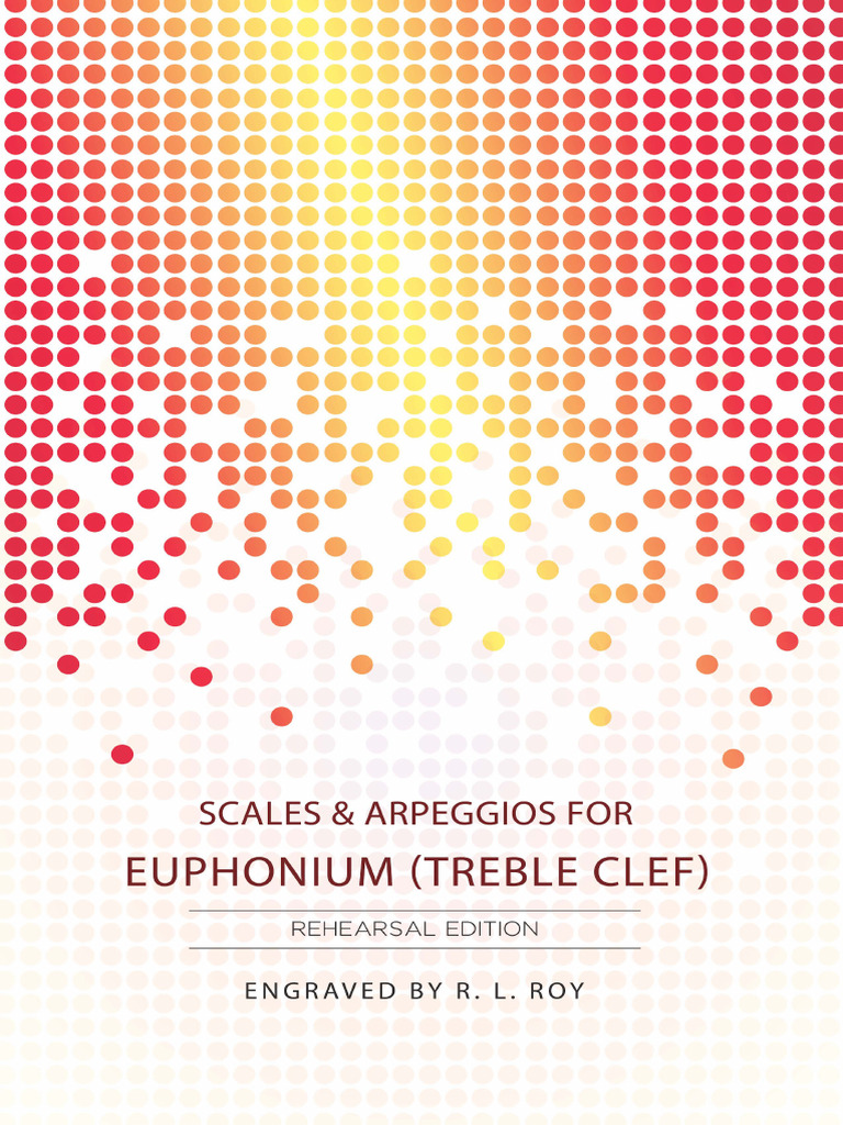 Scales & Arpeggios for Euphonium (Treble Clef) - Rehearsal Edition 2 | PDF