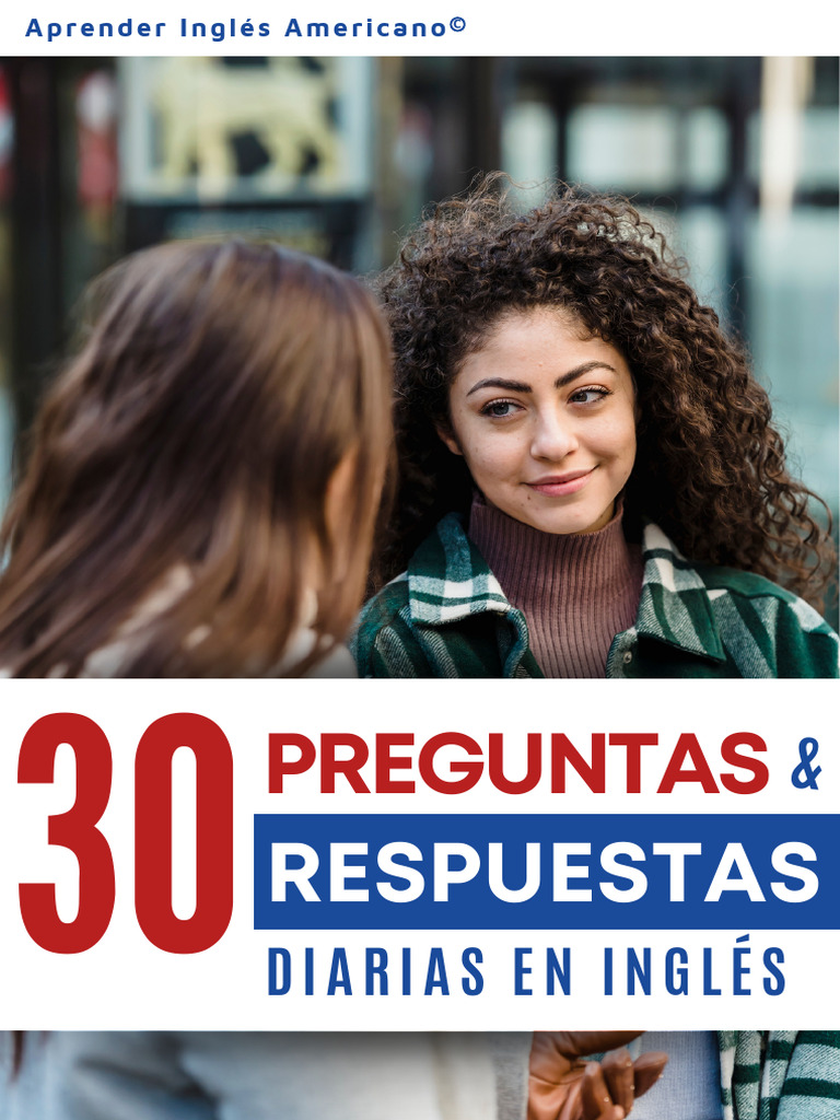 30 Preguntas y Respuestas Diarias en Inglés | PDF