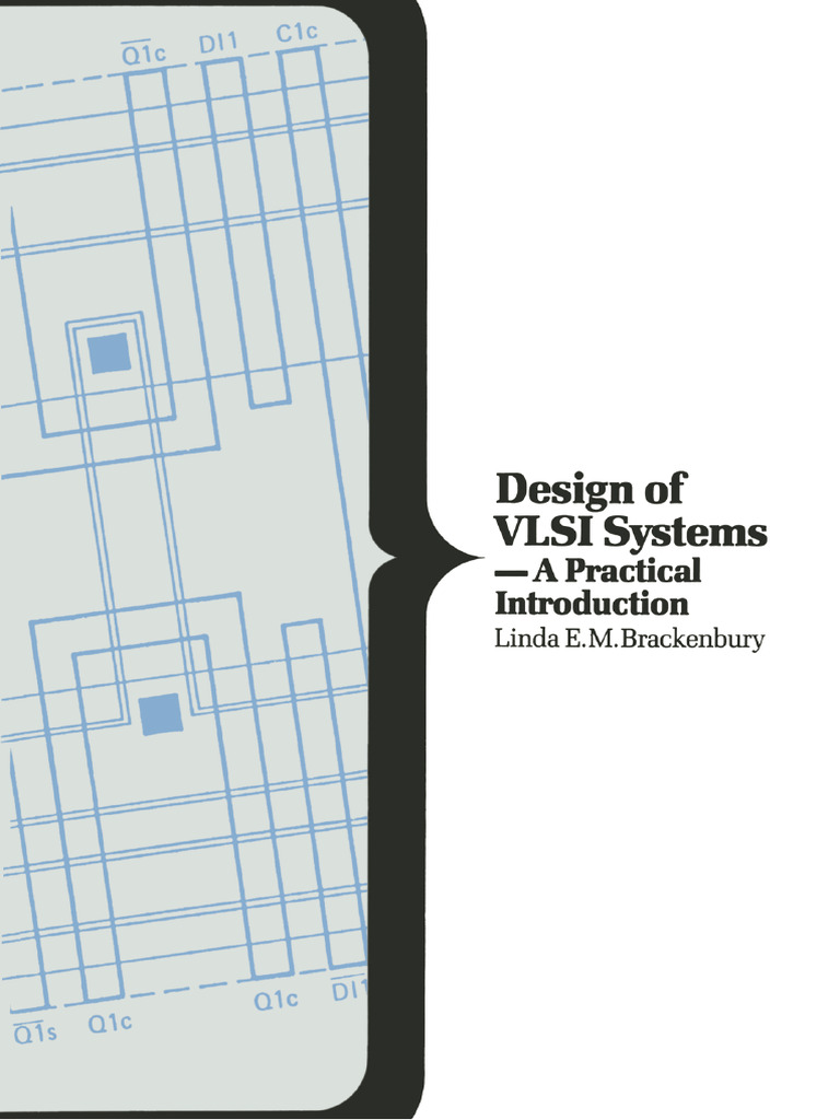 Design of VLSI Systems - A Practical Introduction by Linda E. M ...