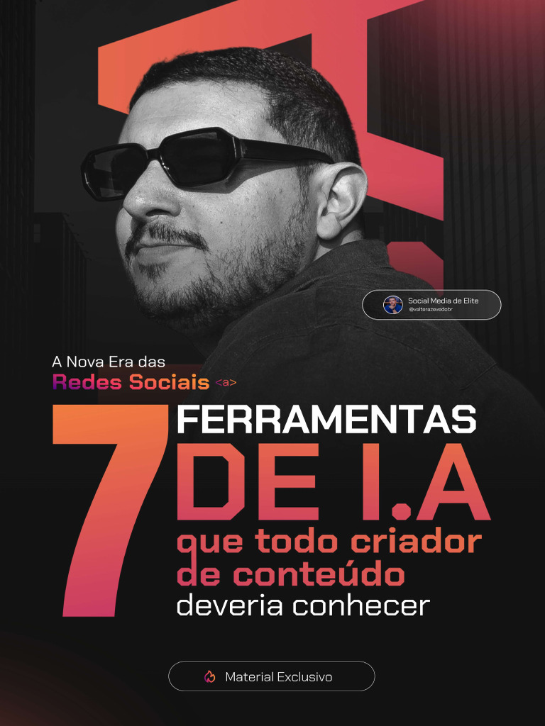 7 Ferramentas de IA Que Todo Criador de Conteúdo Deveria Conhecer - A Nova Era Das Redes Soci | PDF