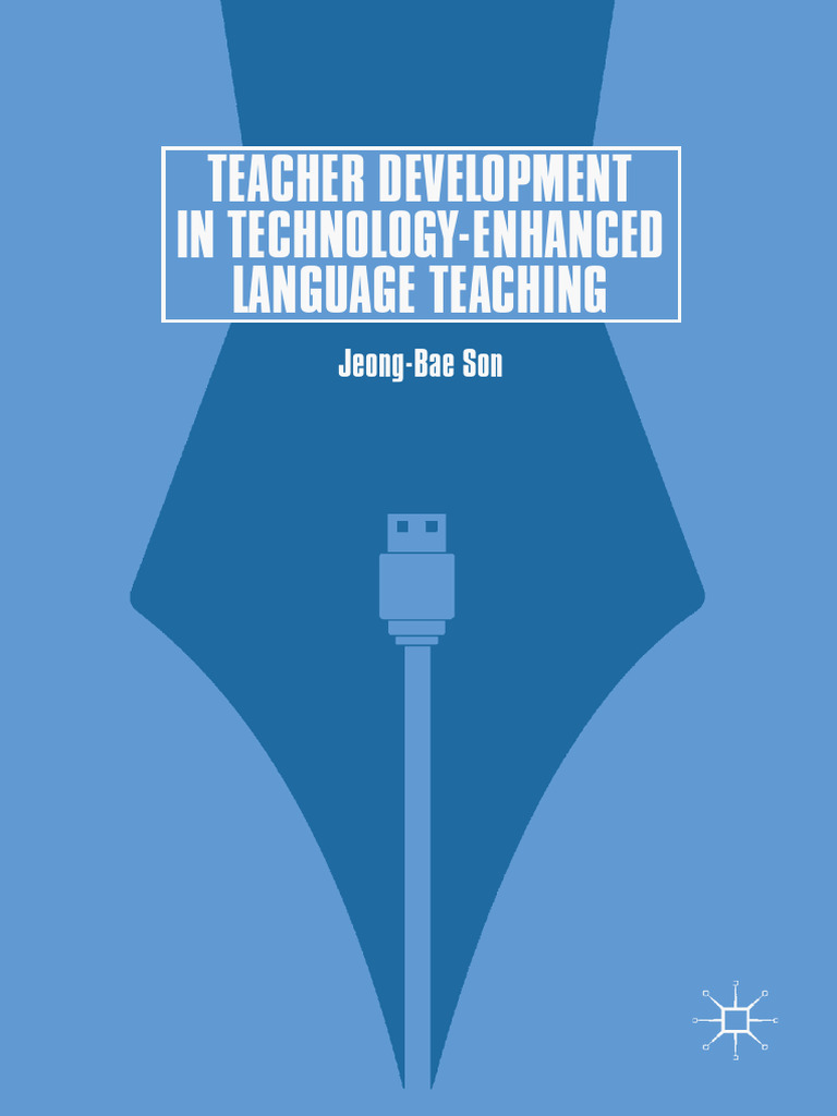 Jeong-Bae Son - Teacher Development in Technology-Enhanced Language ... Jeong-Bae Son - Teacher Development in Technology-Enhanced Language ...