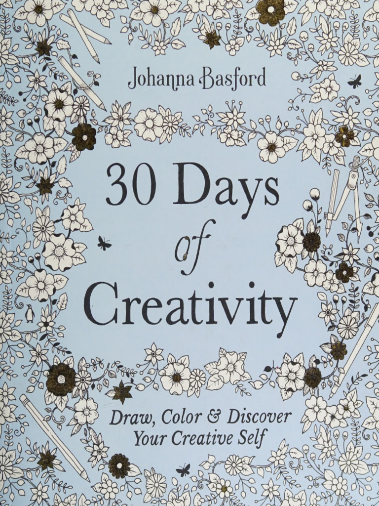 30 Days of Creativity - Draw, Color, and Discover Your - Johanna ...