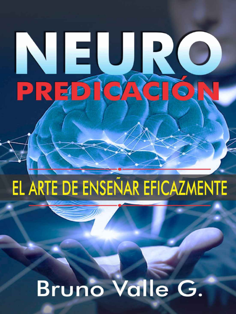 NEURO PREDICACION_ EL ARTE DE E - Bruno Valle | PDF NEURO PREDICACION_ EL ARTE DE E - Bruno Valle | PDF