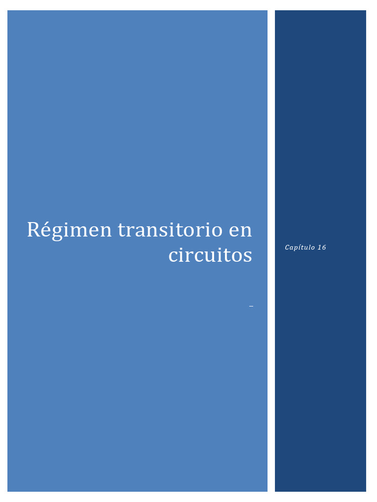 Capitulo 16 - Regimen Transitorio en Circuitos | PDF