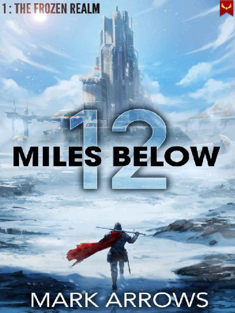 12 Miles Below The Frozen Realm A Progression Fantasy Epic by Mark | PDF