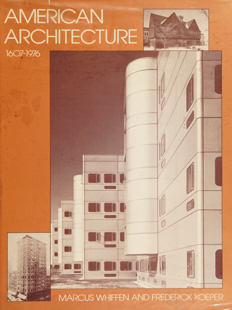 American Architecture 1607-1976 (Marcus Whiffen, Frederick Koeper) (Z ...