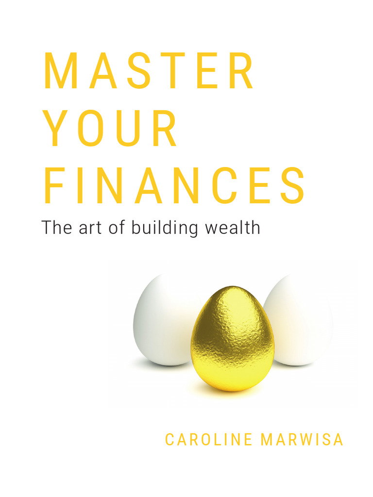Master Your Finances The Art of Building Wealth | PDF