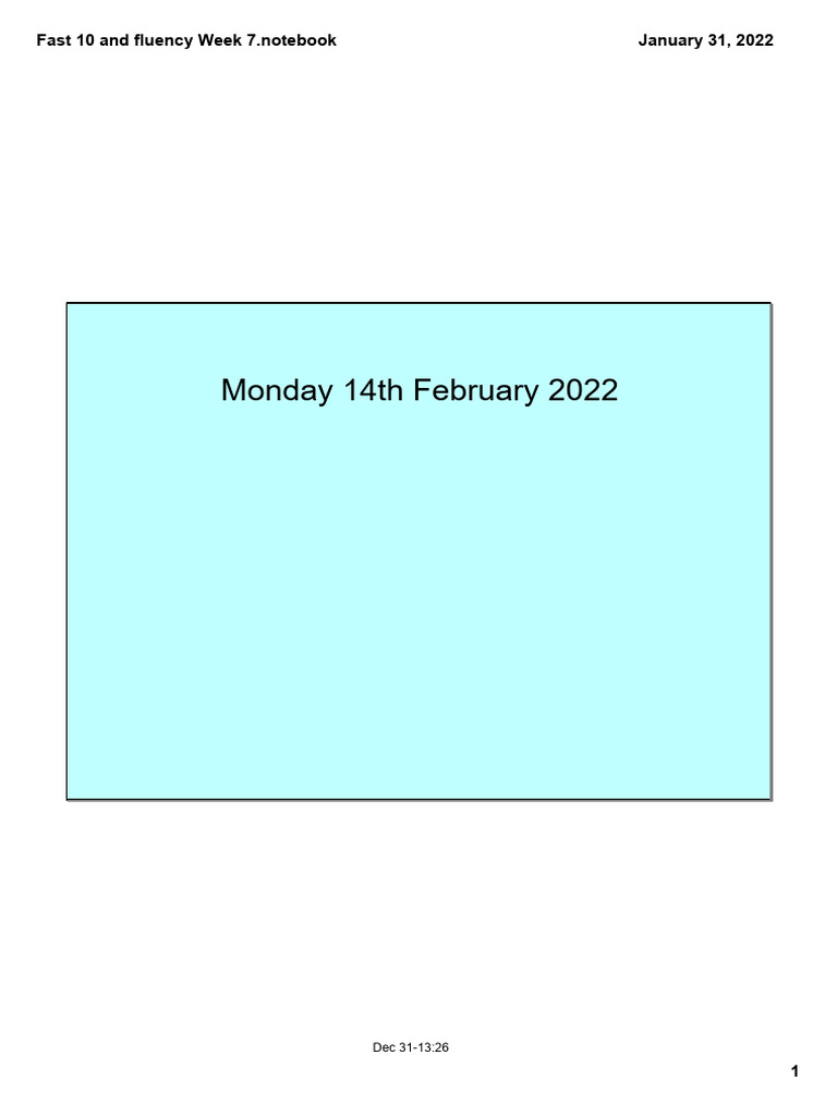 Monday 14th February 2022: Fast 10 and Fluency Week 7.notebook January ...