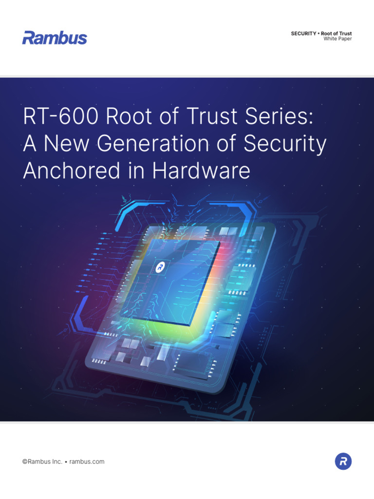 RT 600 Root of Trust Series A New Generation of Security Anchored in H ...