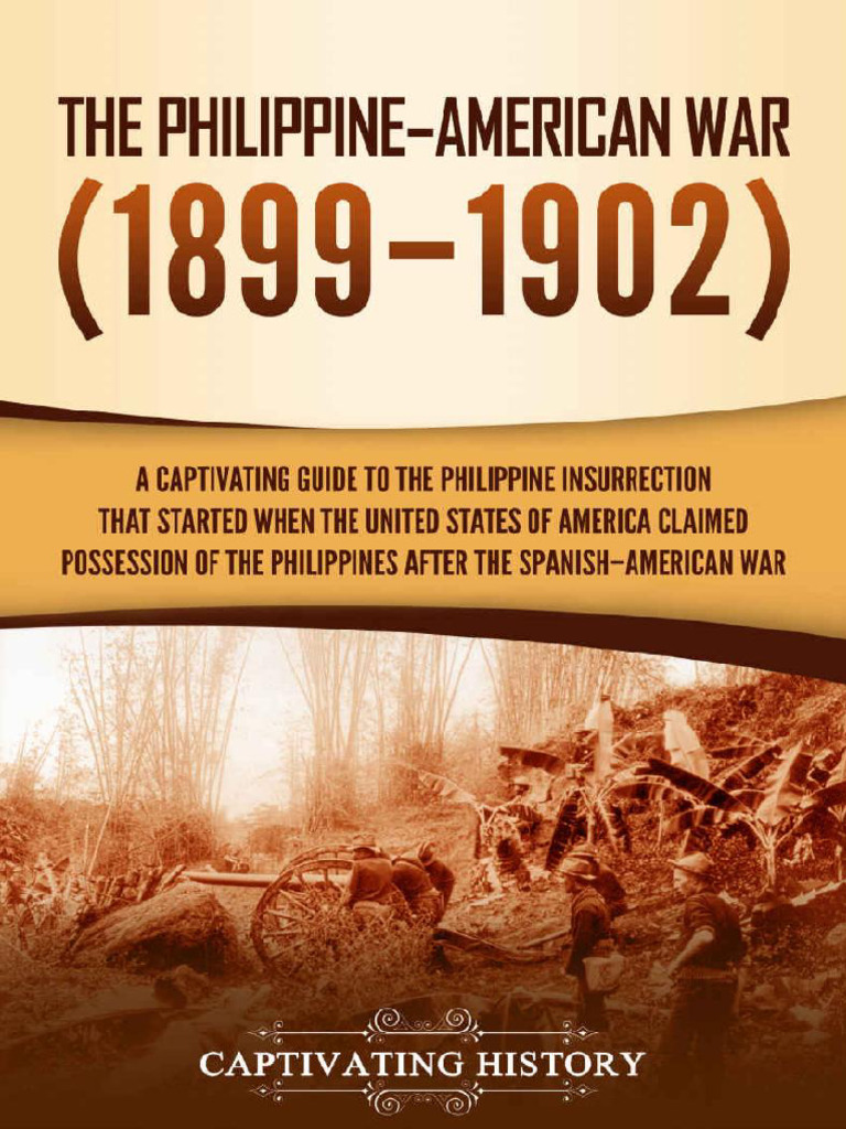 The Philippine-American War A Captivating Guide To The Philippine ...