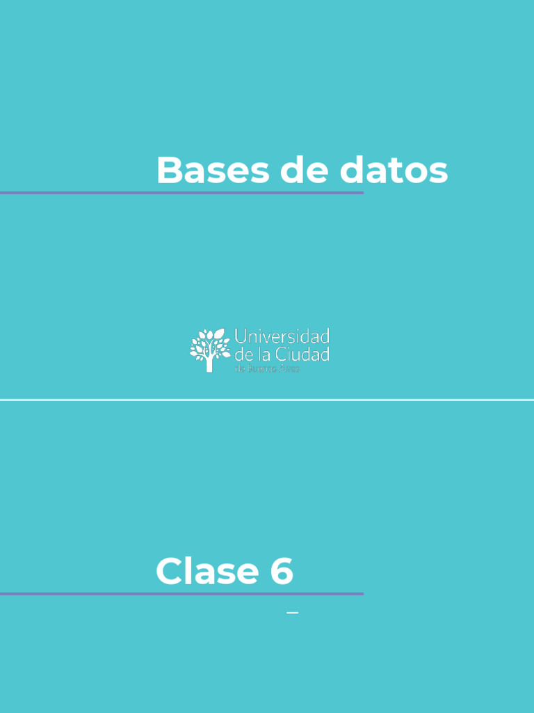 Clase 6 - SQL avanzado | PDF Clase 6 - SQL avanzado | PDF